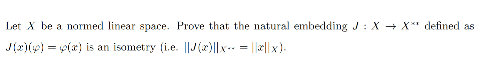 Solved Let X be a normed linear space. Prove that the | Chegg.com