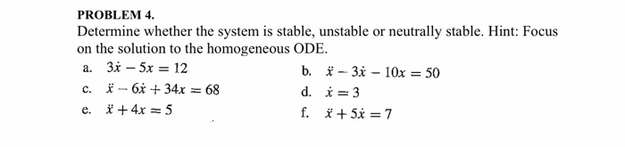 Solved Determine whether the system is stable, unstable or | Chegg.com