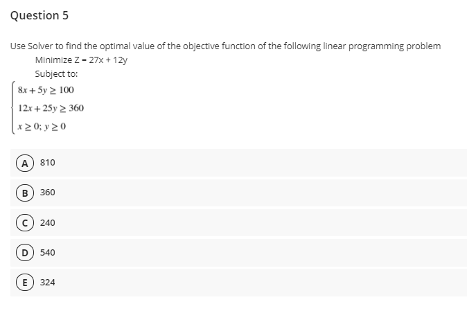 Solved Question 5 Use Solver to find the optimal value of | Chegg.com