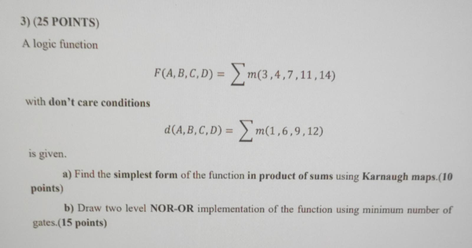 Solved 3) (25 POINTS) A logic function F(A,B,C,D) = | Chegg.com