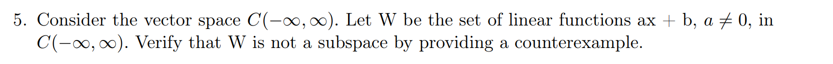 Solved 5 Consider The Vector Space C −∞ ∞ Let W Be The