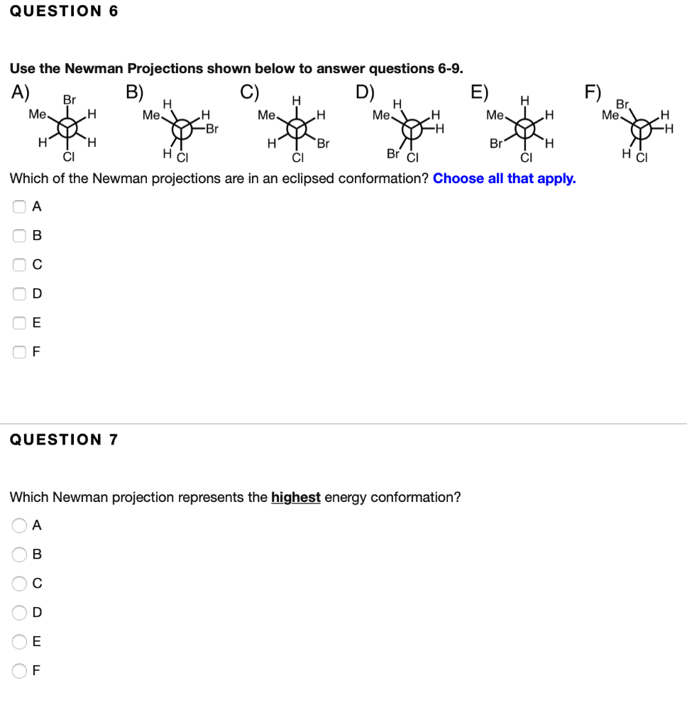 Solved QUESTION 6 F) Br Me Use the Newman Projections shown | Chegg.com