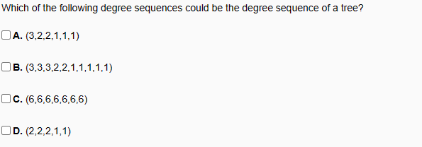 Solved Which of the following degree sequences could be the | Chegg.com
