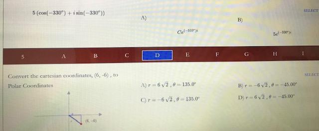 Solved 5 (cos(-330°) + i sin(-330°)) A) B) Cel-510 5e-330 В. | Chegg.com