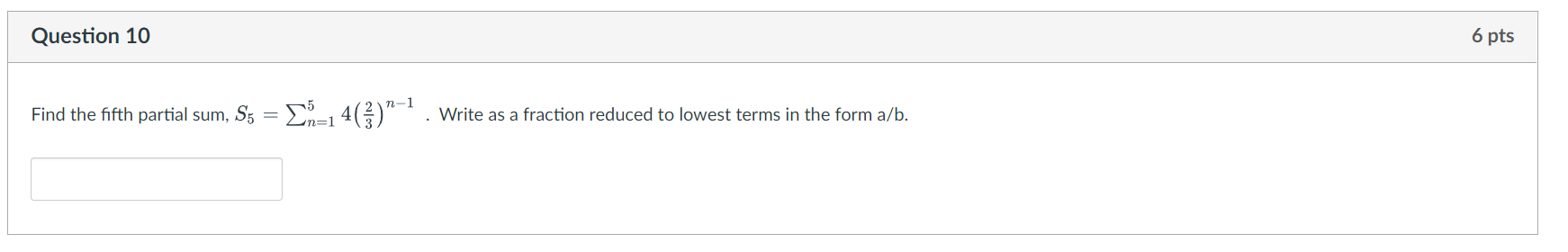 Solved Question 10 6 pts n-1 Find the fifth partial sum, S5 | Chegg.com