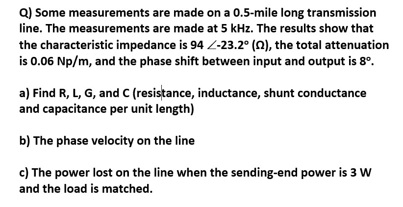 Solved Q) Some measurements are made on a 0.5-mile long | Chegg.com