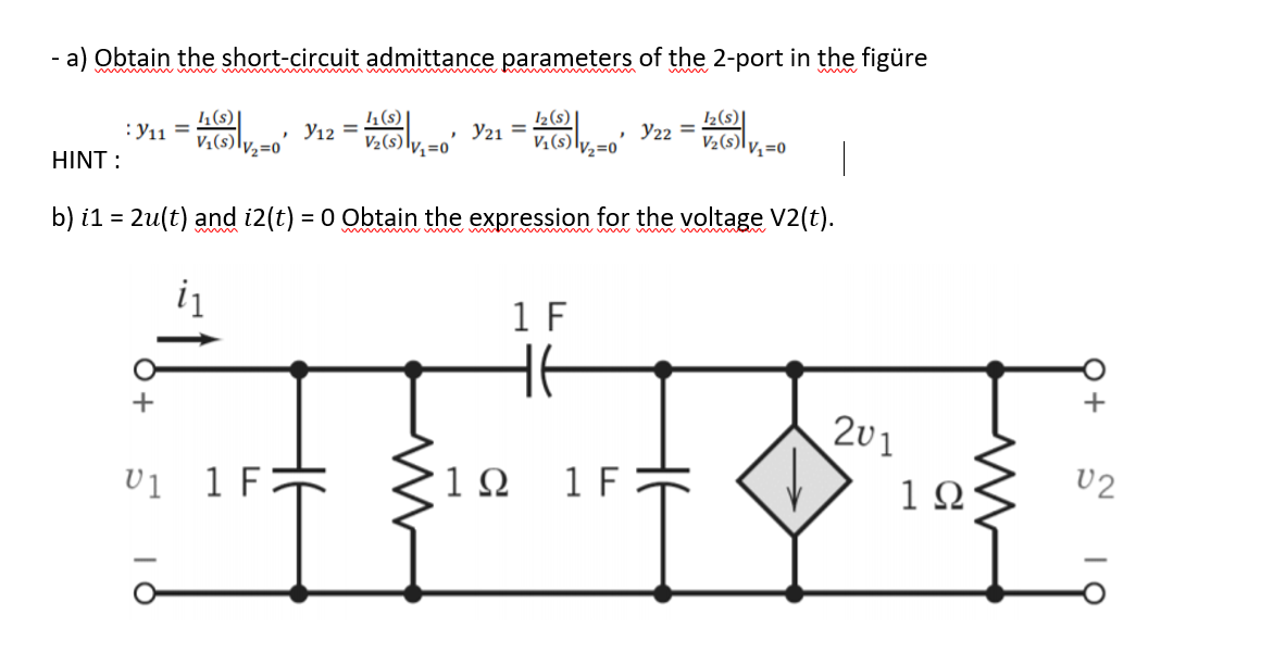 Solved - a) obtain the short-circuit admittance parameters | Chegg.com