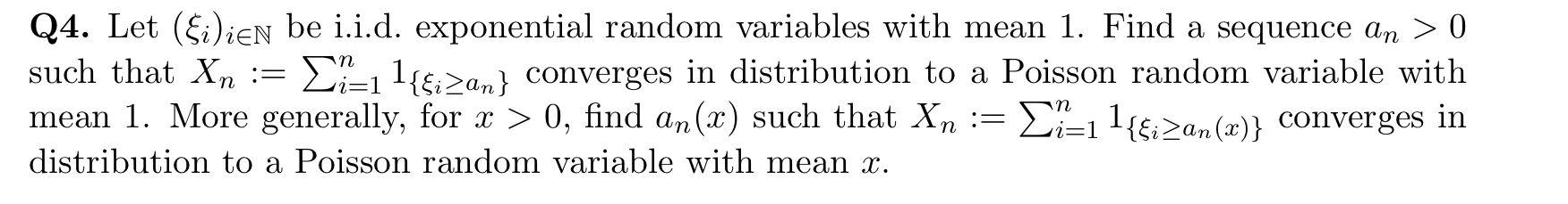 Solved Q4. Let (ξi)i∈N be i.i.d. exponential random | Chegg.com