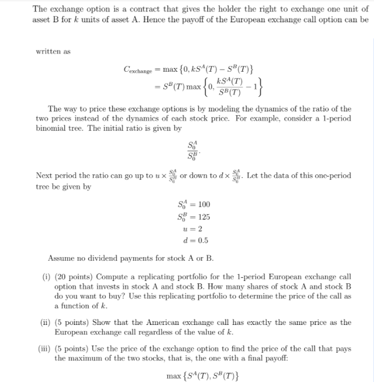 The exchange option is a contract that gives the | Chegg.com
