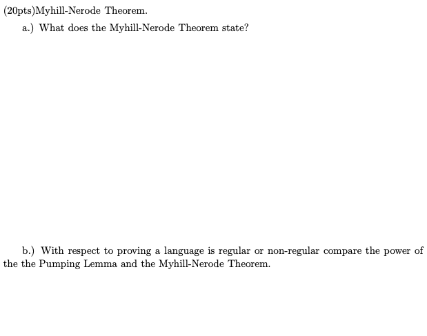 Solved (20pts)Myhill-Nerode Theorem. a.) What does the | Chegg.com