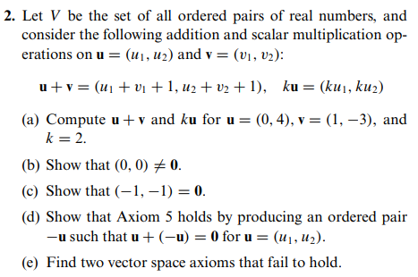 Solved 2. Let V be the set of all ordered pairs of real | Chegg.com