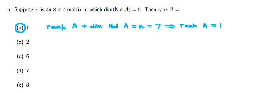 Solved 5. Suppose A is an 8×7 matrix in which dim(NulA)=6. | Chegg.com