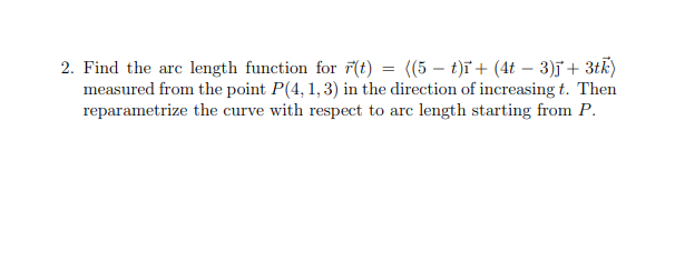 Solved 2. Find the arc length function for | Chegg.com