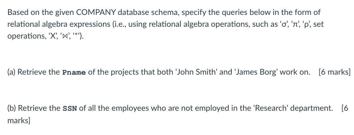 Solved Based on the given COMPANY database schema, specify | Chegg.com