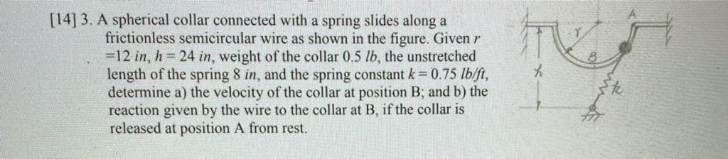 Solved [14] 3. A spherical collar connected with a spring | Chegg.com