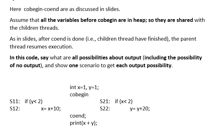 Solved Here Cobegin Coend Are As Discussed In Slides Assume