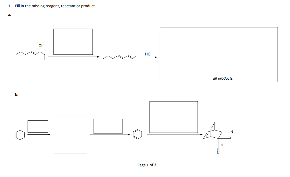 Solved 1. Fill in the missing reagent, reactant or product. | Chegg.com