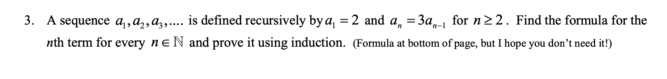 Solved 3. A sequence ay, A2, A3, .... is defined recursively | Chegg.com