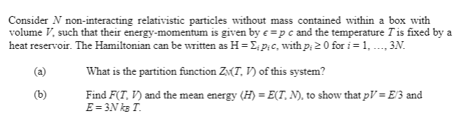 Solved Consider N non-interacting relativistic particles | Chegg.com