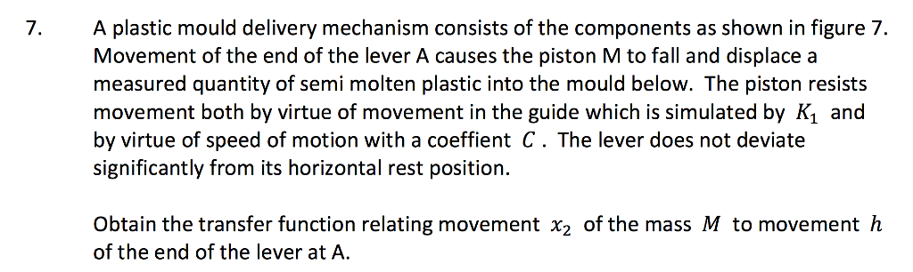 Solved 7. A plastic mould delivery mechanism consists of the | Chegg.com
