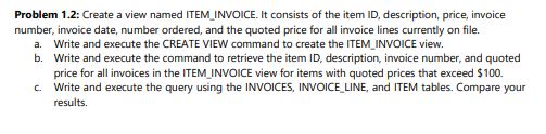 Solved Problem 1.2: Create a view named ITEM_INVOICE. It | Chegg.com