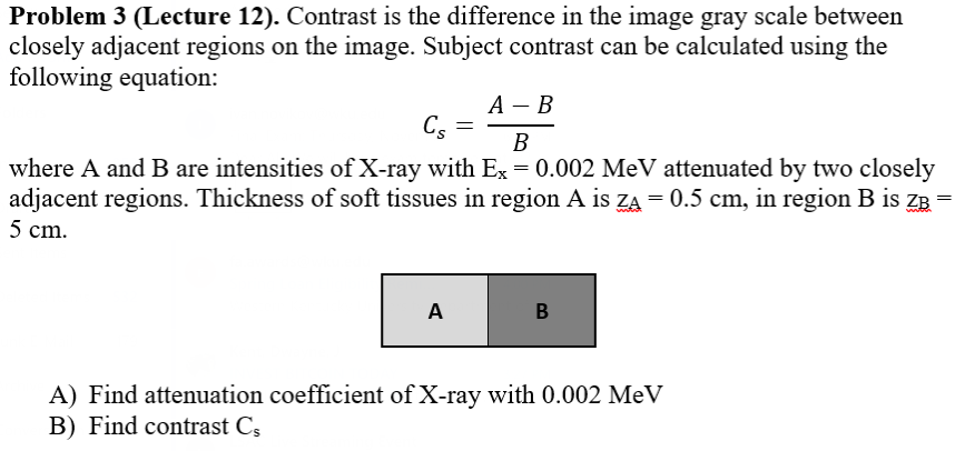 Problem 3 (Lecture 12). Contrast is the difference in | Chegg.com