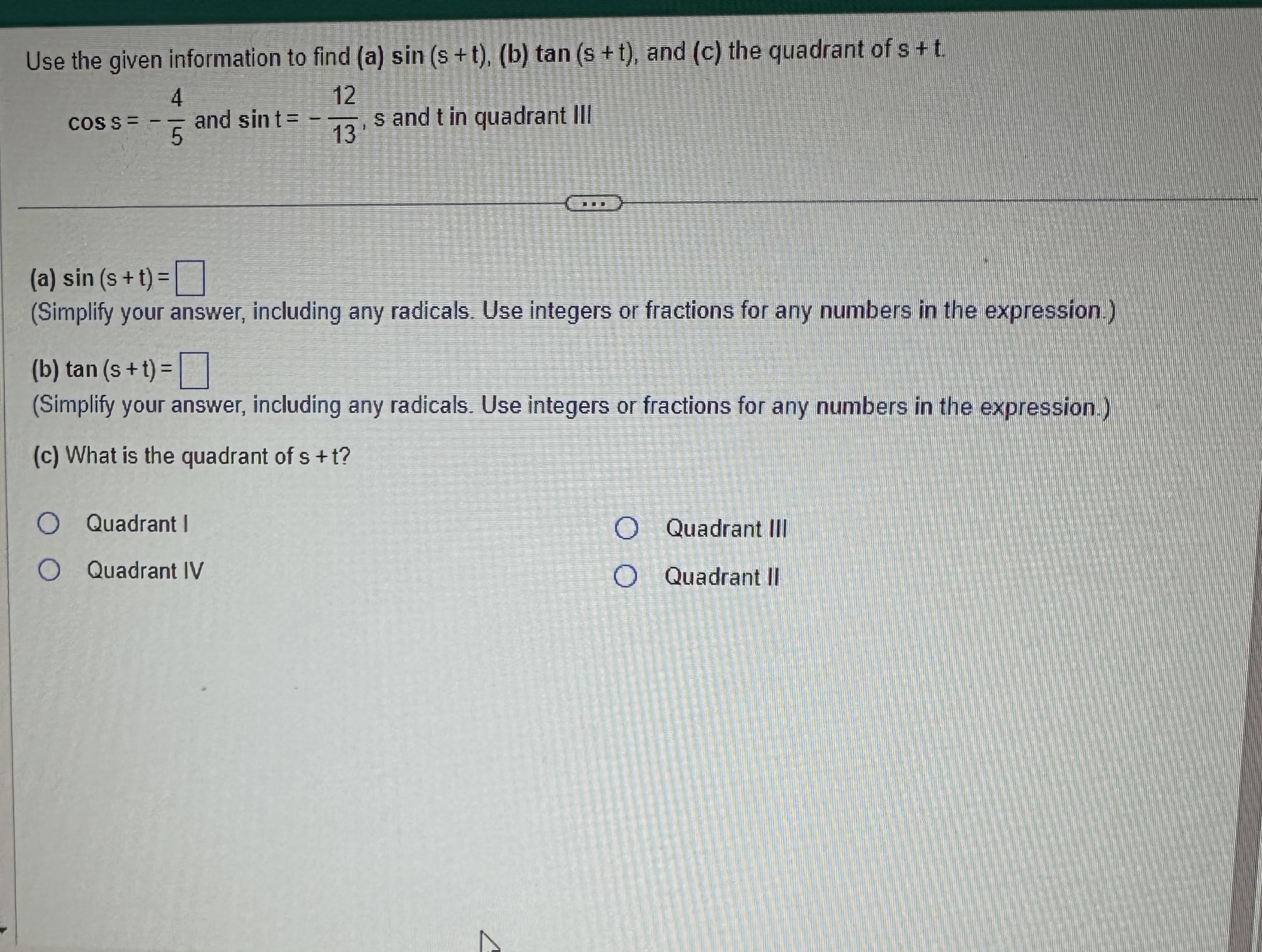 Solved Use the given information to find (a) sin(s+t),(b) | Chegg.com