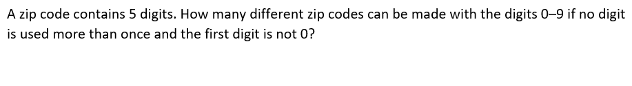 Solved A zip code contains 5 digits. How many different zip | Chegg.com
