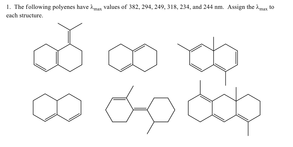 Solved 1. The following polyenes have each structure 2max | Chegg.com