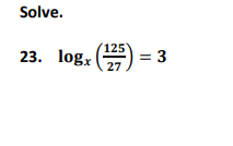 Solved Solve. (125 23. log: = 3 27 | Chegg.com