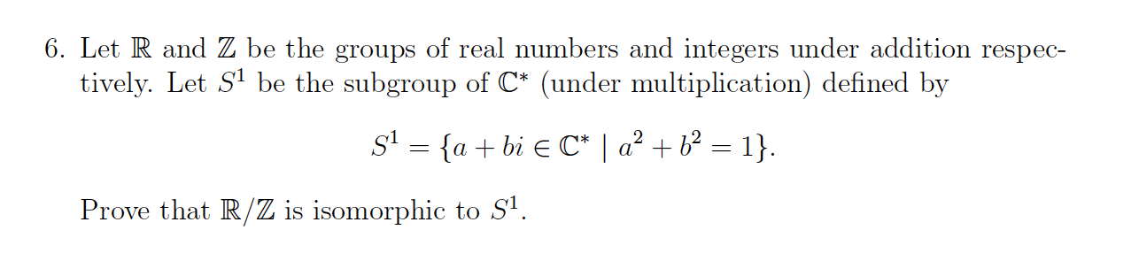 Solved 6. Let R and Z be the groups of real numbers and | Chegg.com