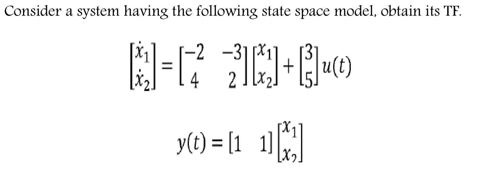 Solved Consider a system having the following state space | Chegg.com