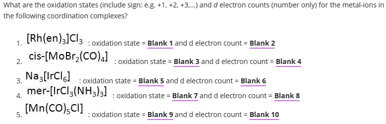Solved What are the oxidation states (include sign: e.g. | Chegg.com