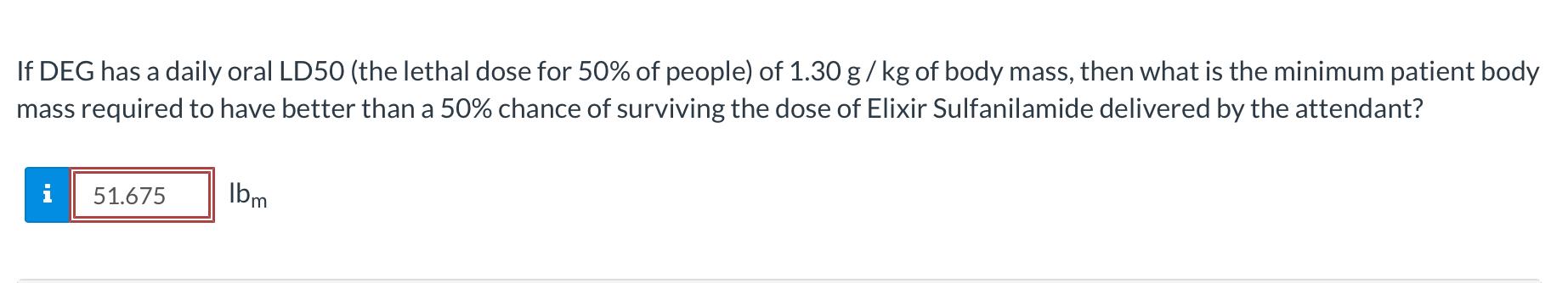 Solved If DEG has a daily oral LD50 (the lethal dose for 50% | Chegg.com