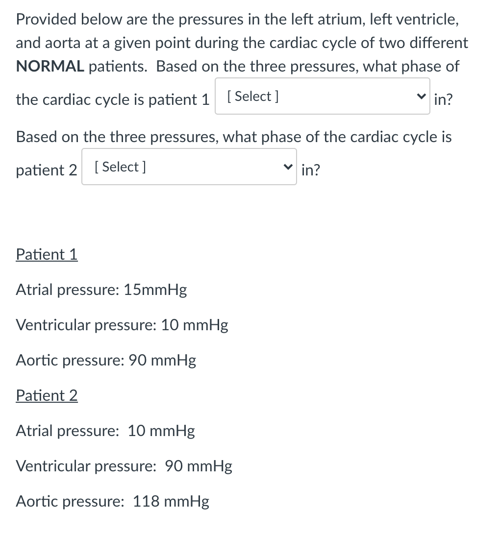 Solved Provided below are the pressures in the left atrium, | Chegg.com