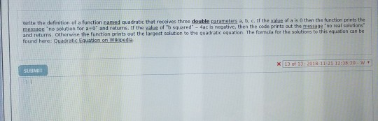 Solved Write The Definition Of A Function Named Quadratic 