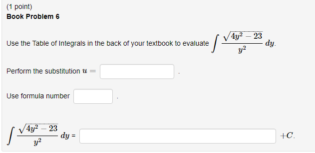 Solved (1 point) Book Problem 6 Use the Table of Integrals | Chegg.com