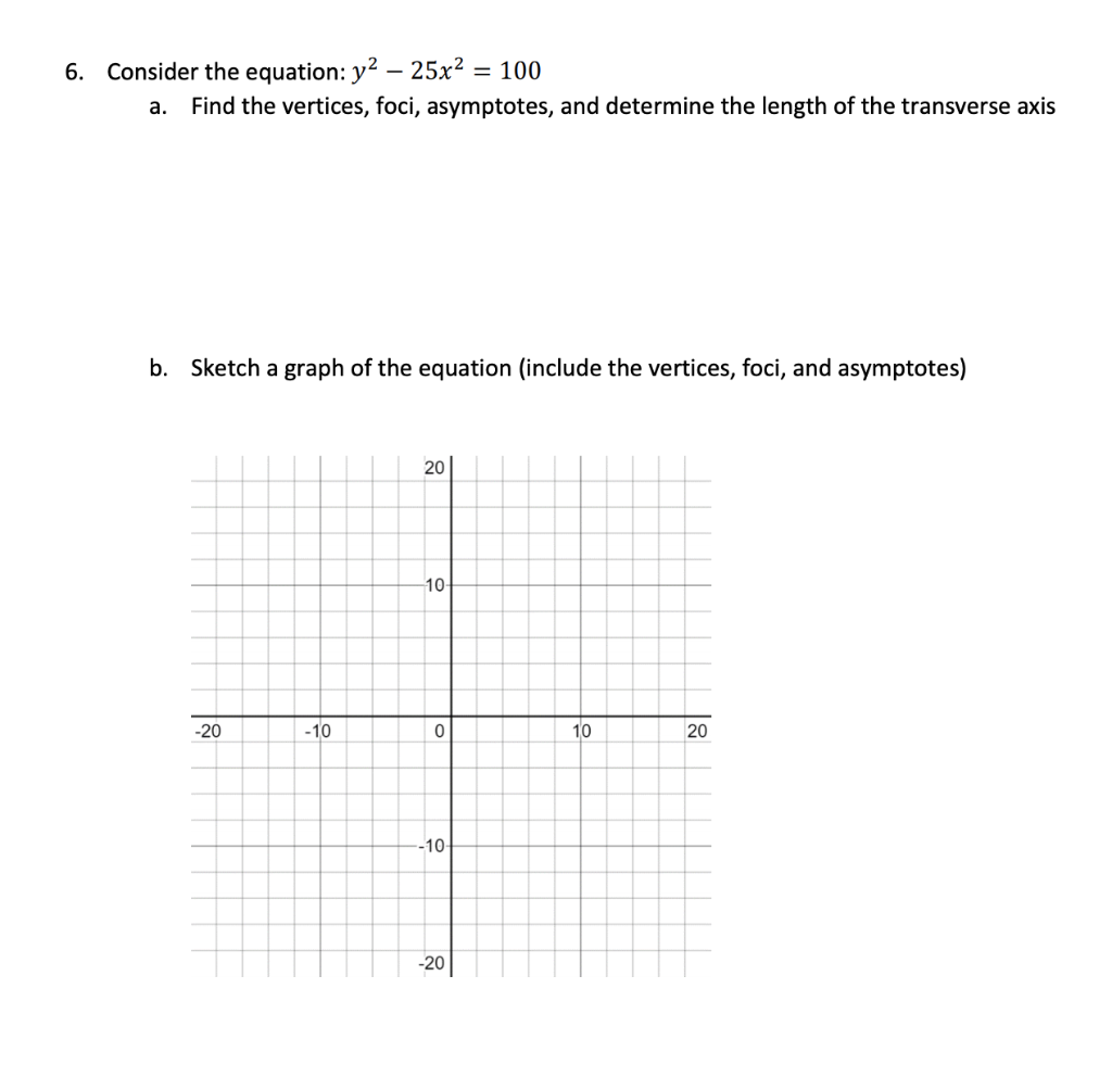 Solved 6. Consider the equation: y2 – 25x2 = 100 a. Find the | Chegg.com