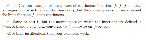 Solved 6. i. Give an example of a sequence of continuous | Chegg.com