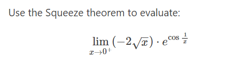Solved Use the Squeeze theorem to evaluate: | Chegg.com