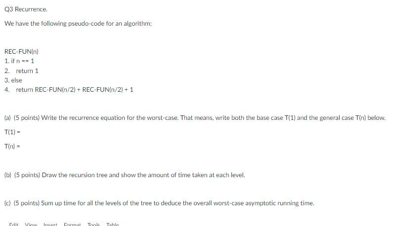 Solved Q3 Recurrence We Have The Following Pseudo Code For