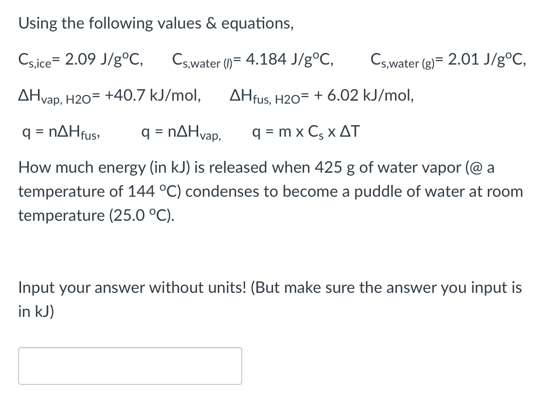 Solved Using the following values \& equations, Cs,ice=2.09 | Chegg.com