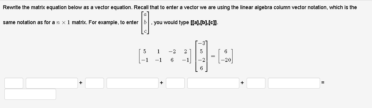 Solved Rewrite the matrix equation below as a vector | Chegg.com