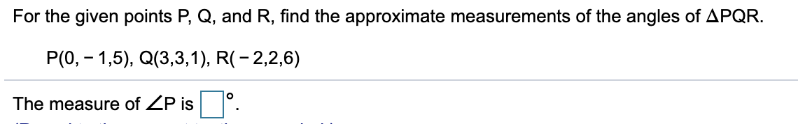 Solved For the given points P, Q, and R, find the | Chegg.com