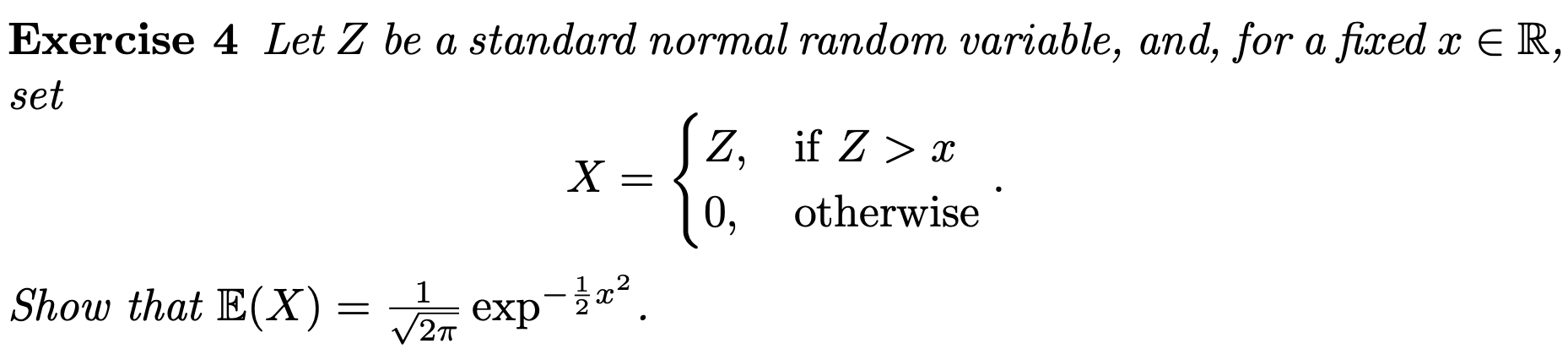Solved Exercise 4 Let Z be a standard normal random | Chegg.com