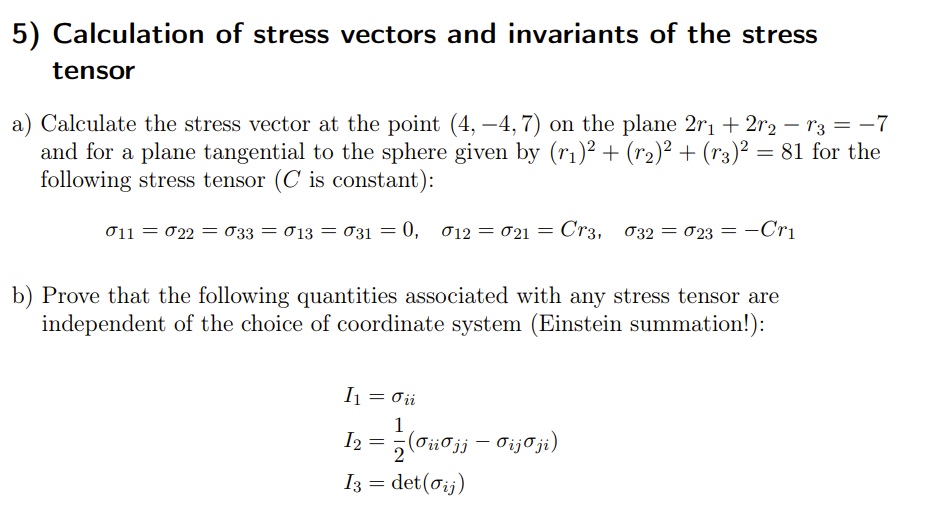 Solved tensora) ﻿Calculate the stress vector at the point | Chegg.com
