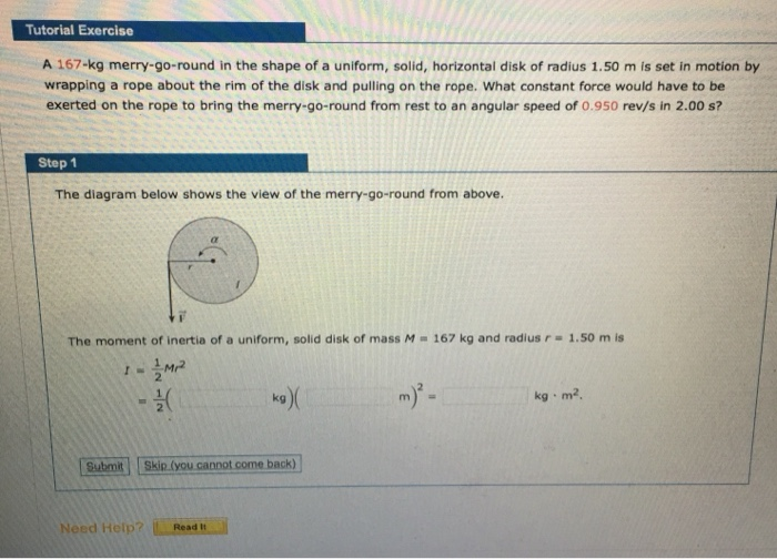 Solved Tutorial Exercise A 167-kg merry-go-round in the | Chegg.com Solved Tutorial Exercise A 167-kg merry-go-round in the | Chegg.com