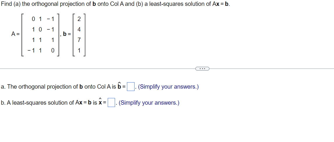 Solved Find (a) the orthogonal projection of b onto Col A | Chegg.com