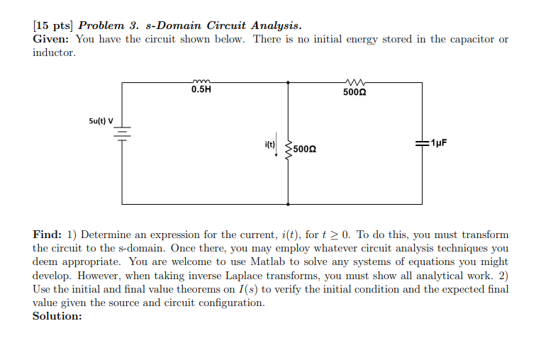 Solved [15 pts] Problem 3. s-Domain Circuit Analysis. Given: | Chegg.com