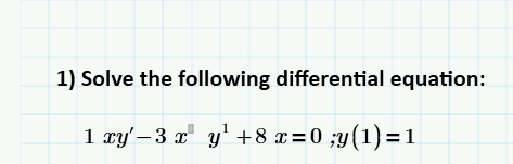 Solved 1) Solve the following differential equation: 1 xy'-3 | Chegg.com